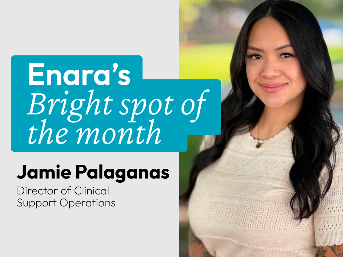 Enara’s Bright Spot of the Month: Jamie Palaganas | Enara Health